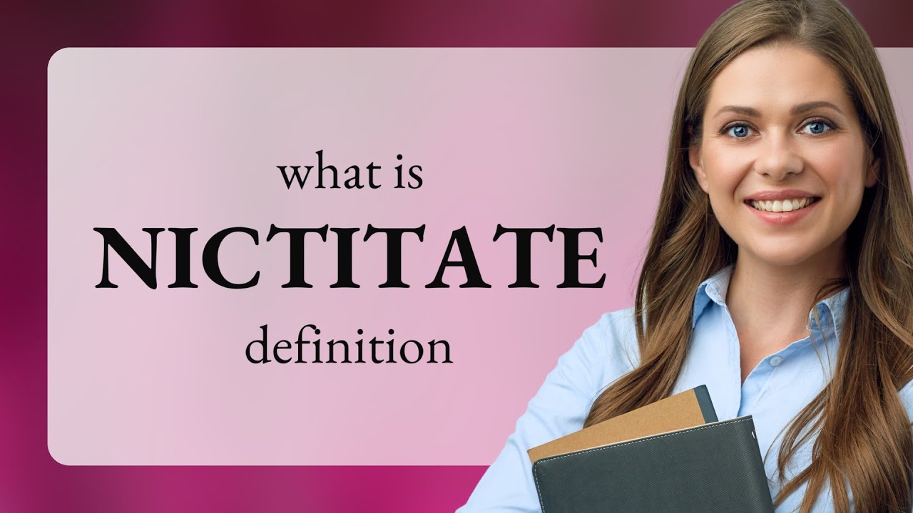 Nictitate • definition of NICTITATE - YouTube