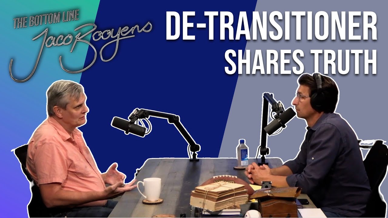 #66 DE-TRANSITIONER Shares Shocking Truth - The Bottom Line with Jaco ...