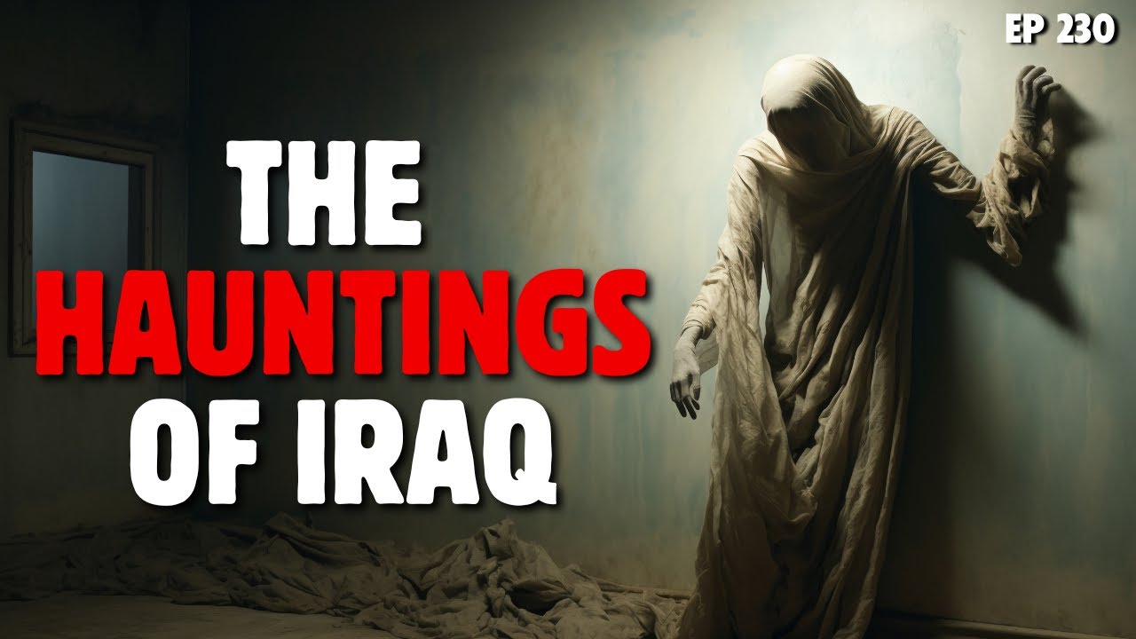 The Hauntings of Iraq | Horror Tape 230 - YouTube