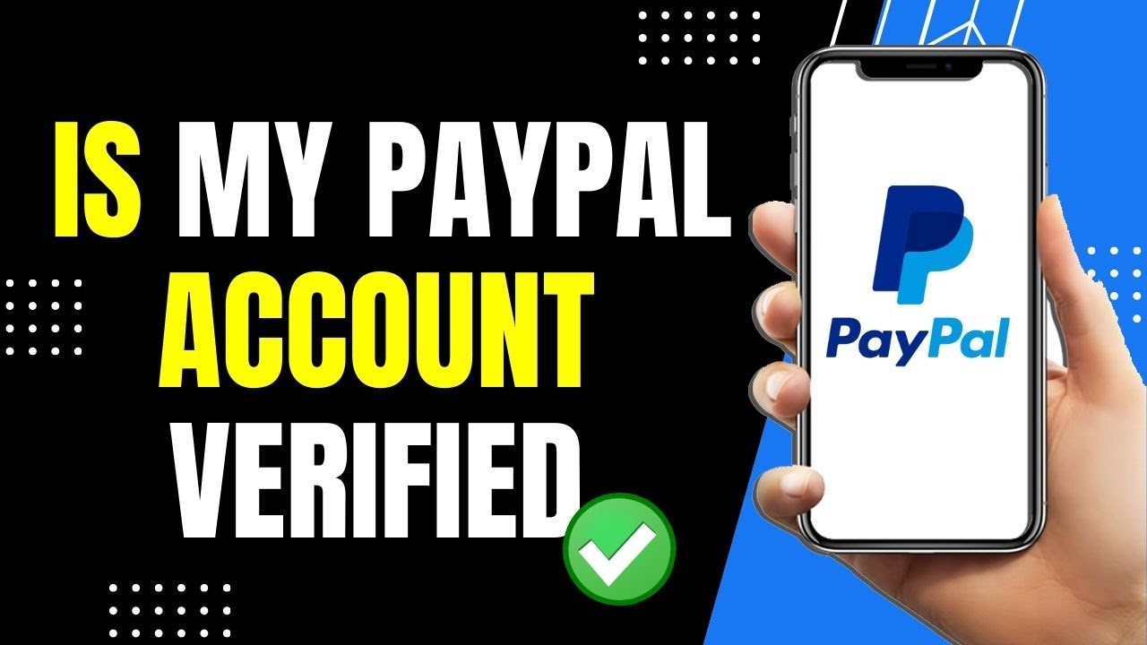 How To Check If Your Paypal Account Is Verified (EASY GUIDE!) - YouTube