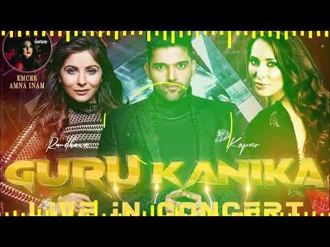 Guru Randhawa | Kanika Kapoor | Lulia Vantur | Namlo Events | Rocking Entertainment | Amna Inam