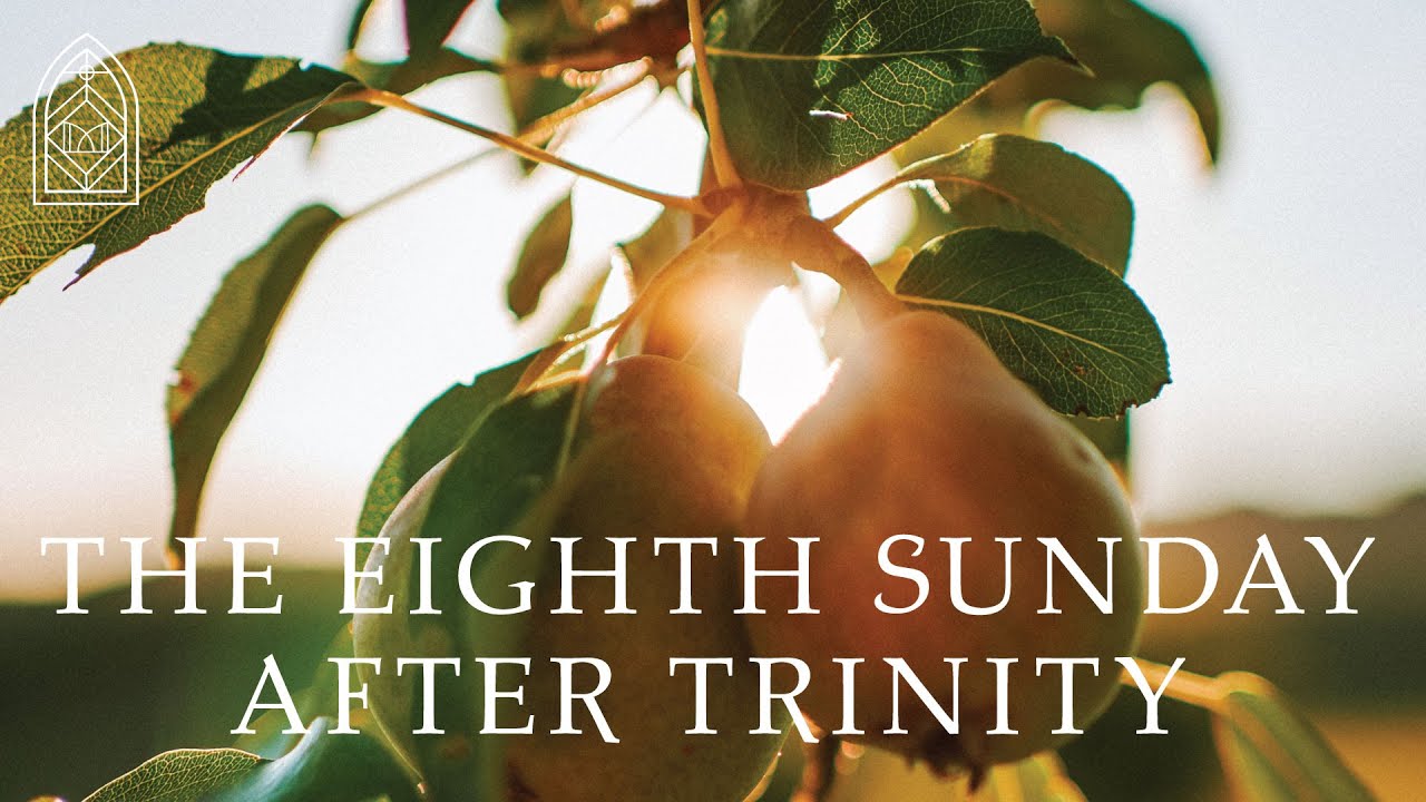 The Eighth Sunday after Trinity '24 - YouTube