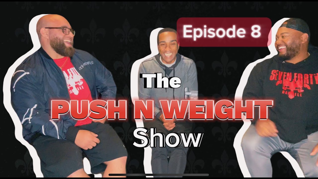 The Push n Weight Show ep 8 feat. Sonte Wong - YouTube