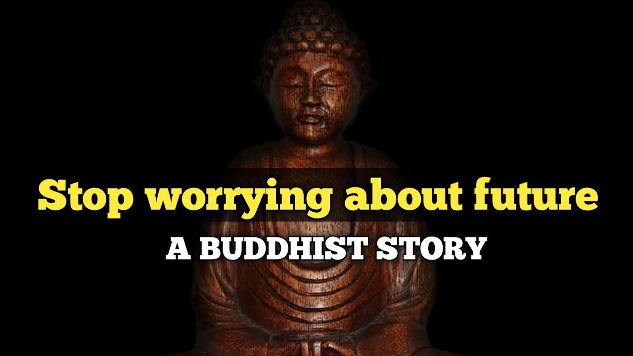 Stop worrying for your future | An inspirational buddhist story - YouTube