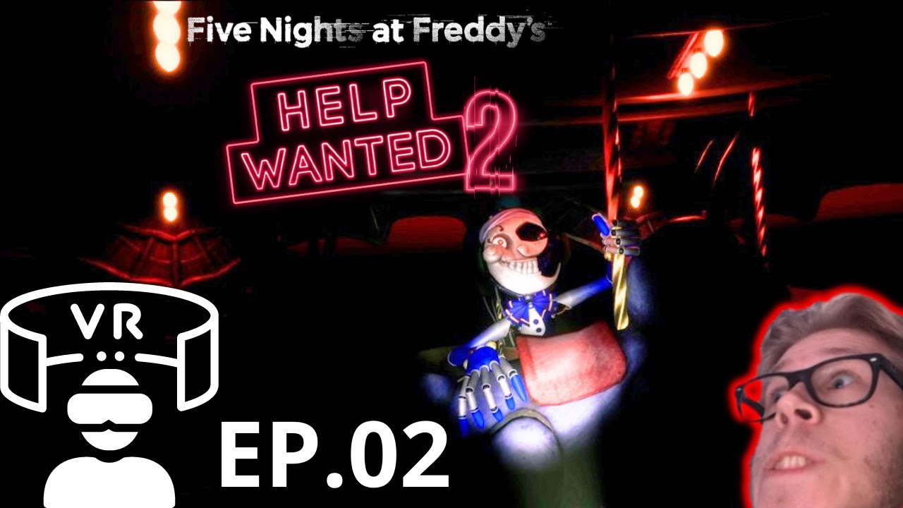 FNAF HELP WANTED 2 VR EP.02: The Carousel isn't getting repaired! - YouTube
