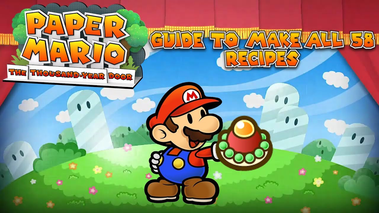 Paper Mario: The Thousand Year Door Remake Guide to make All 58 Recipes ...