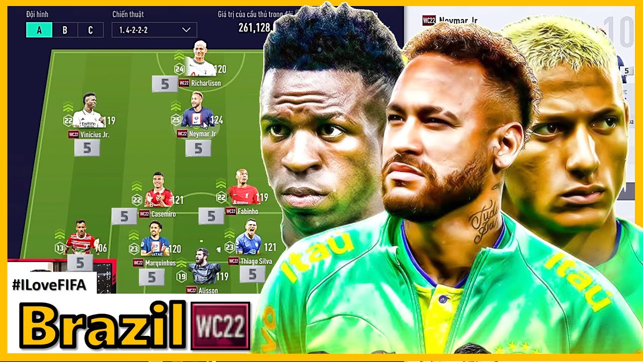 I Love Trải Nghiệm Đội Hình BRAZIL WC22 +5 Mạnh Nhất FO4: Neymar ...