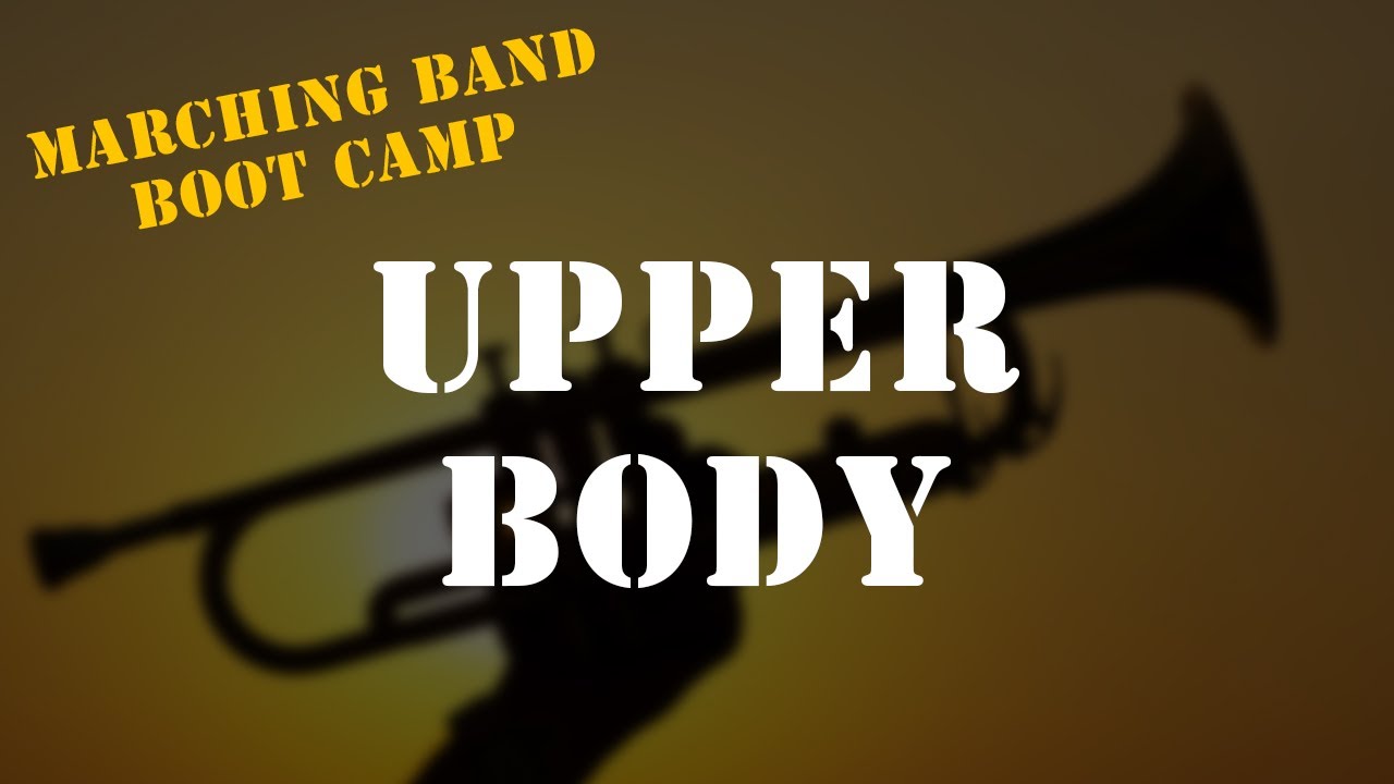 05 - Upper Body | Marching Band Boot Camp - YouTube