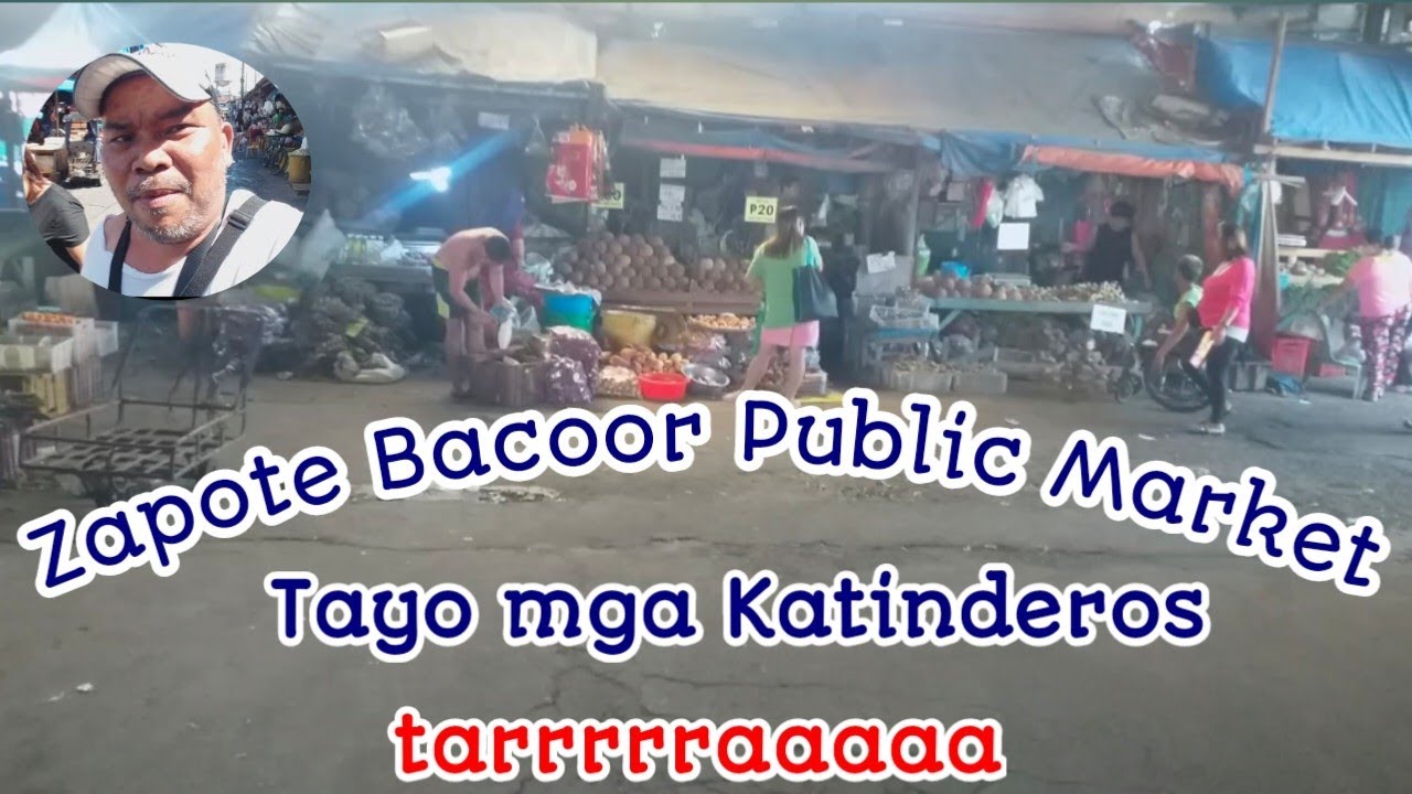 Zapote Bacoor Public Market | (late man umabot pa din)#hanapbuhay #buhaytindero - YouTube