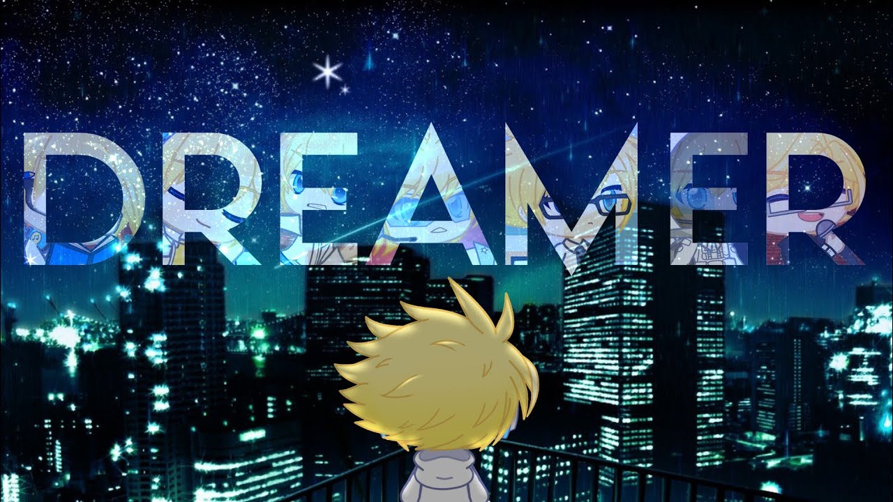 Dreamer || Gacha Animation || Original || 11k Special🌹 || - YouTube