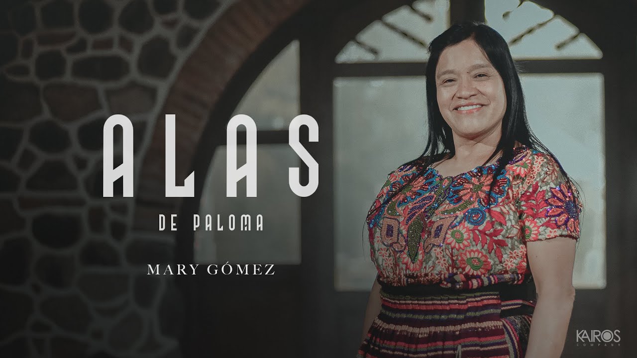 Mary Gómez - Alas De Paloma (Videoclip Oficial) - YouTube
