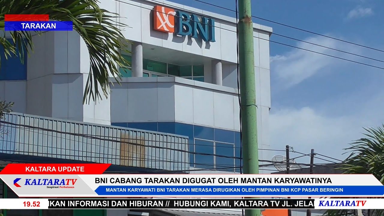BNI Cabang Tarakan Digugat Oleh Mantan Karyawatinya - YouTube