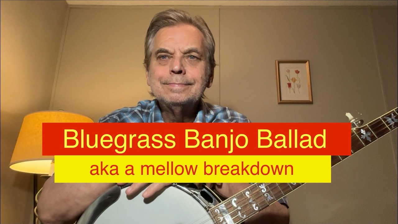 BLUEGRASS BANJO BALLAD - 5 string banjo with guitar - YouTube