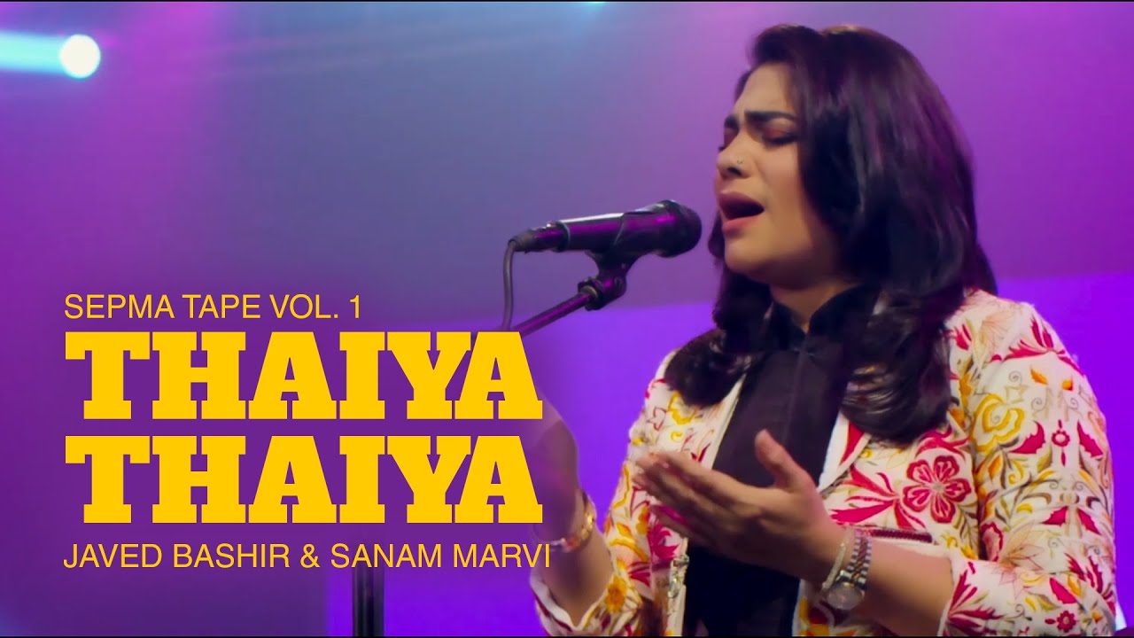 Thaiya Thaiya | Javed Bashir & Sanam Marvi | Legendary Pakistani Song 2021 - YouTube