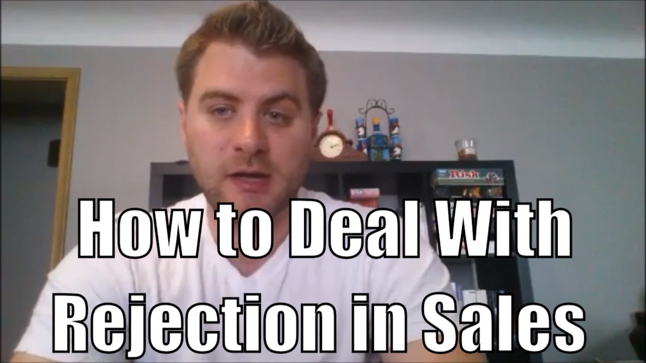 How to deal with rejection in sales - YouTube