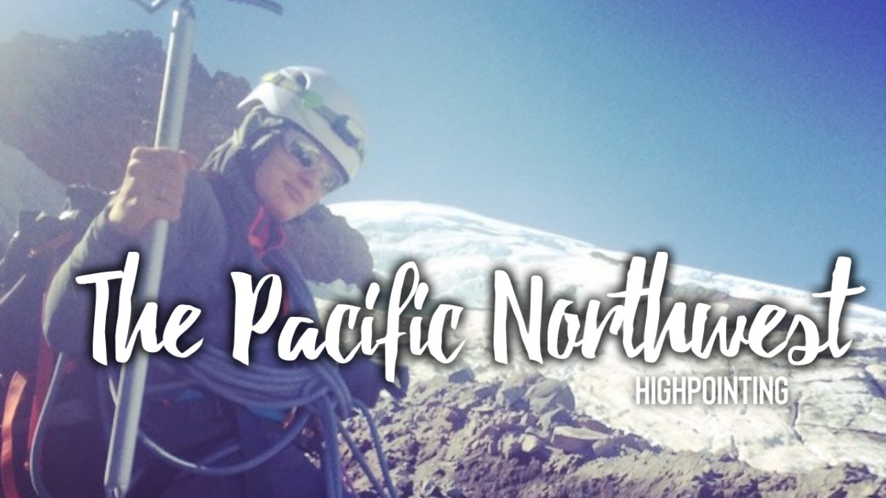 Highpointing: The Pacific Northwest - YouTube