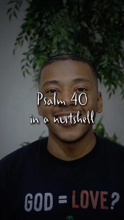 Psalm 40 (in a nutshell) #psalms - YouTube
