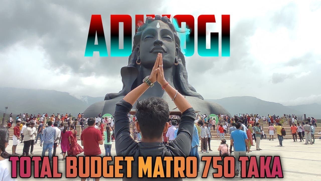 Adiyogi shiva statue || adiyogi tour budget full guideline Sanju Vlogs ...