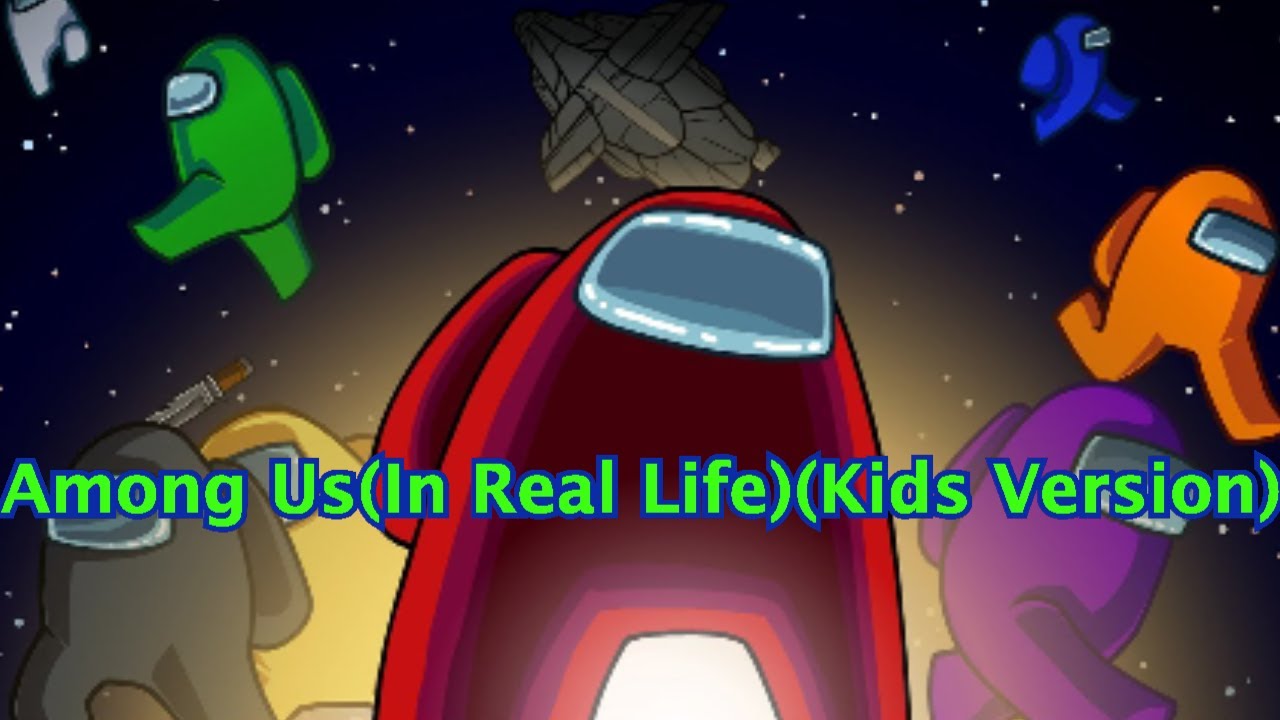Among Us(In Real Life)(Kids Version) - YouTube