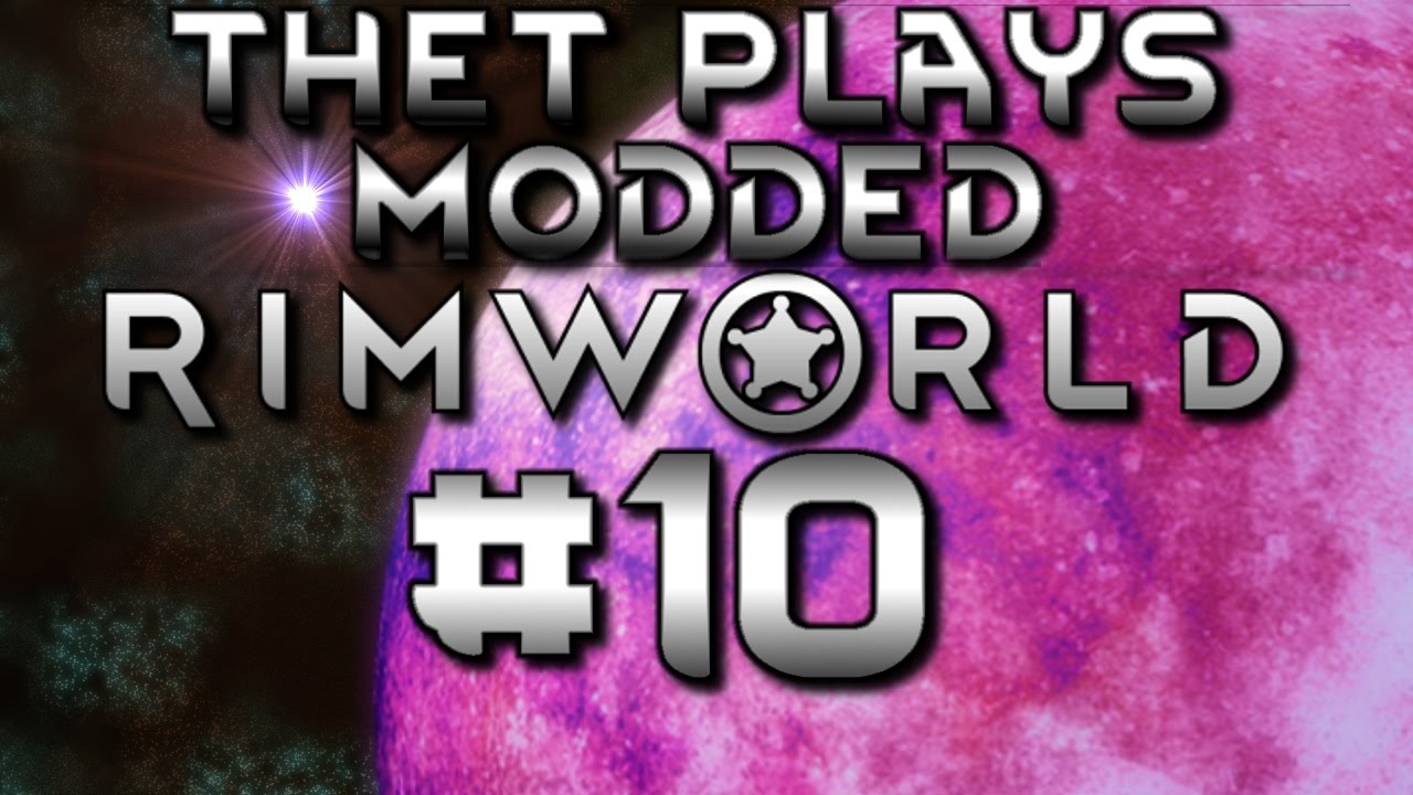 Thet Plays Modded Rimworld Part 10: The Art of Embrasure - YouTube