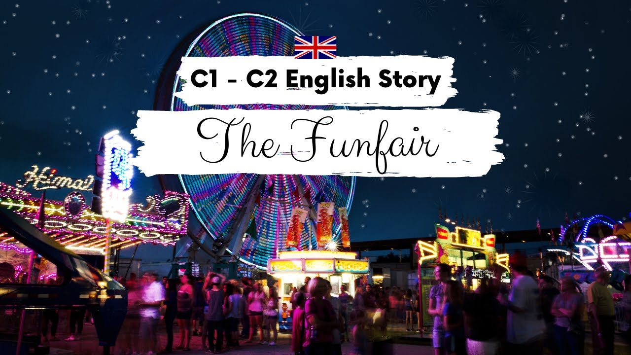 ADVANCED ENGLISH STORY 🎡The Funfair🎡 C1 - C2 | Level 7 - 8 | English Listening and Reading ...