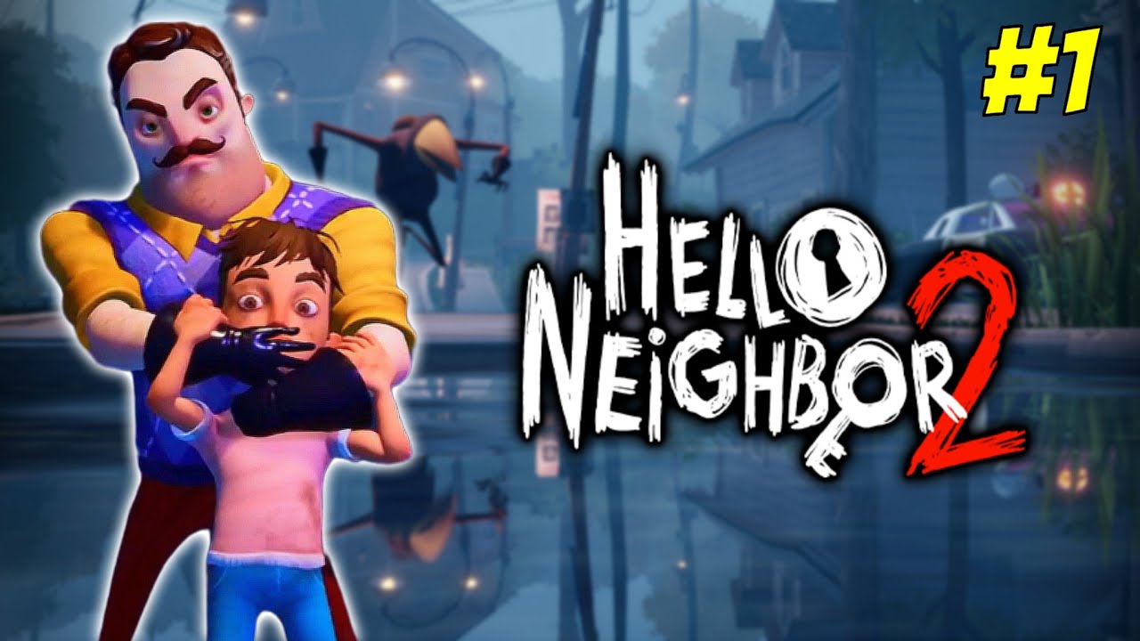 ESCAPE THE HORROR HOUSE 😱 | HELLO NEIGHBOR 2 GAMEPLAY #1 - YouTube