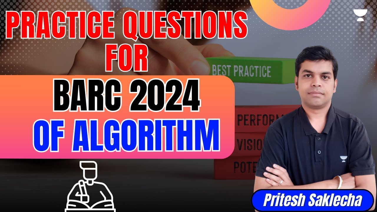 Practice Questions For Barc 2024 Of Algorithm Pritesh Saklecha Youtube