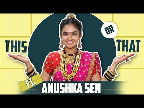 Anushka Sen Plays This Or That With India Forums