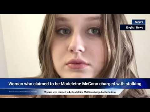Woman who claimed to be Madeleine McCann charged with stalking - YouTube