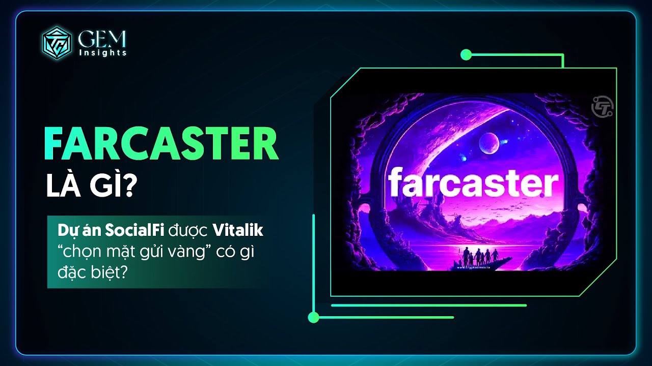 Farcaster là gì ? Dự án SocialFi được Vitalik “chọn mặt gửi vàng” ? [Gem Insights | Review Dự Án ...