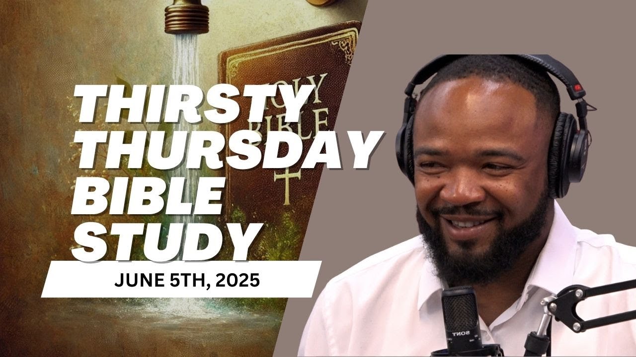 Thirsty Thursday Bible Study Podcast | “Crucified With Christ” | June 5 ...