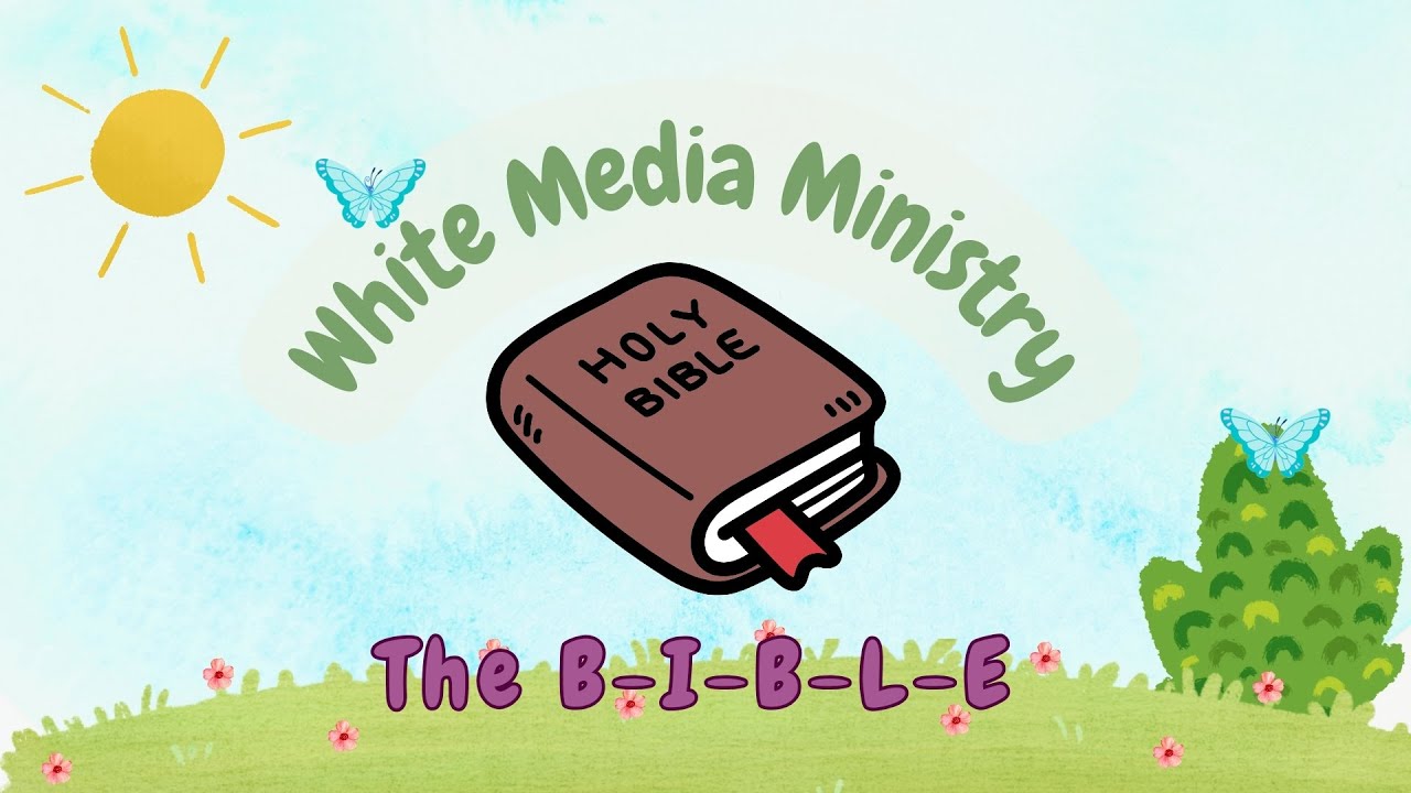 The B-I-B-L-E Children song with lyrics - Edited By: Mrs. Esther White ...