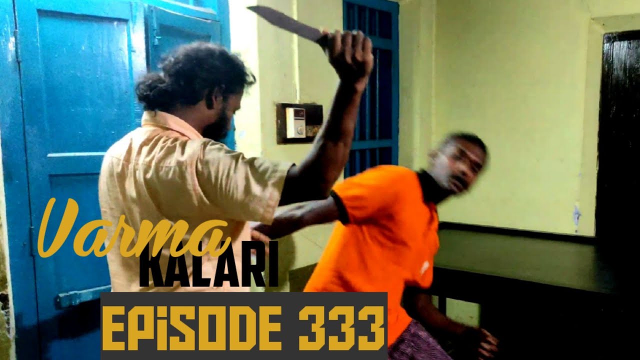 Varma kalari/ Episode 333. - YouTube