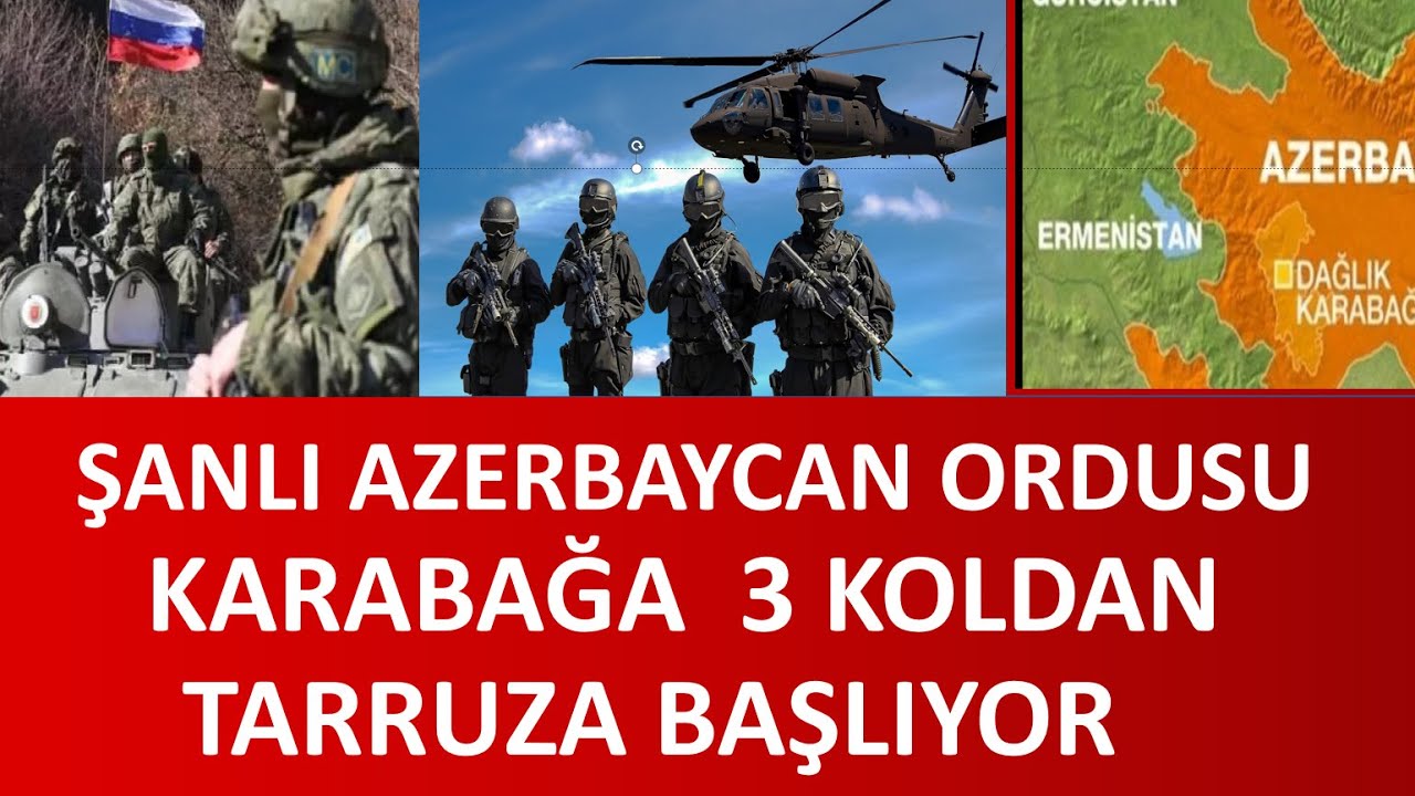 ŞANLI AZERBAYCAN ORDUSU 3 KOLDAN KARABAĞDA TAARRUZA BAŞLIYOR - YouTube