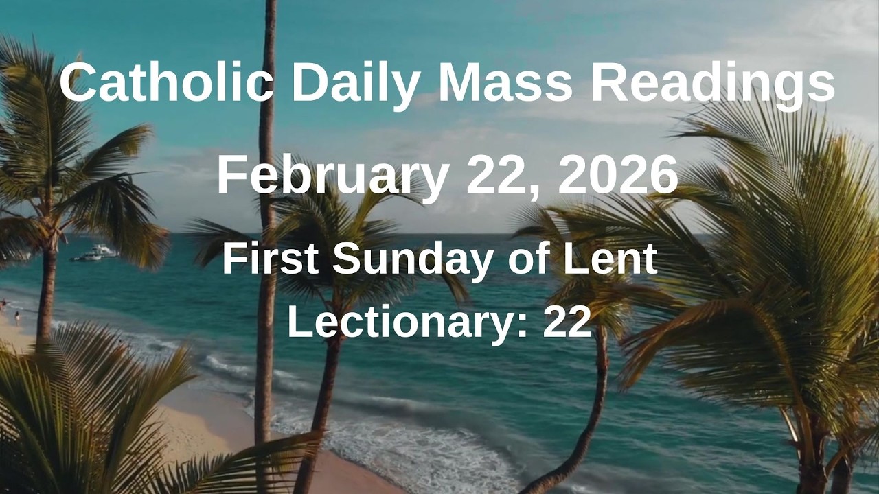 Catholic Daily Mass Readings II 02/22/2026 II First Sunday of Lent ...