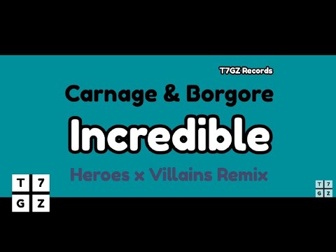 Carnage & Borgore - Incredible (Heroes x Villains Remix Edit) (Audio) - YouTube