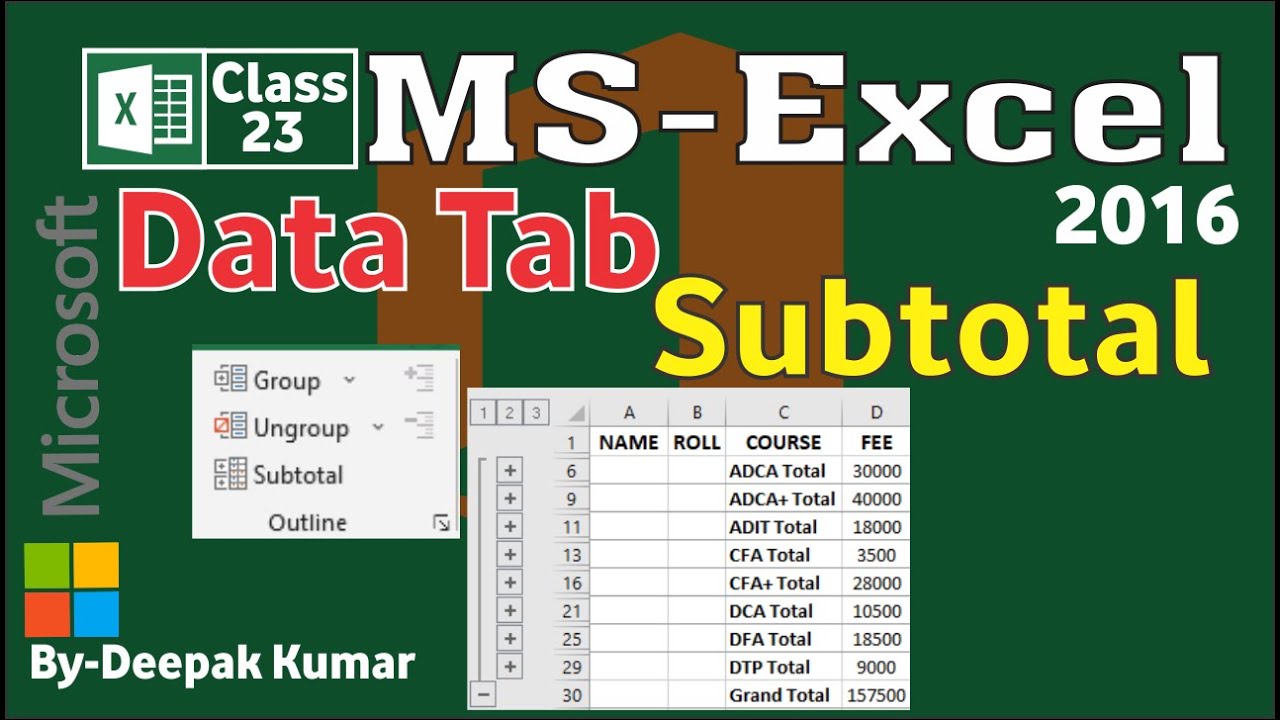 Data Subtotal In Excel 2016 Data Tab Video Class 23 YouTube Data Subtotal In Excel 2016 Data Tab Video Class 23 YouTube