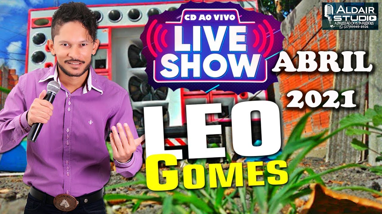 LEO GOMES CD LIVE SHOW 2021 ABRIL - YouTube