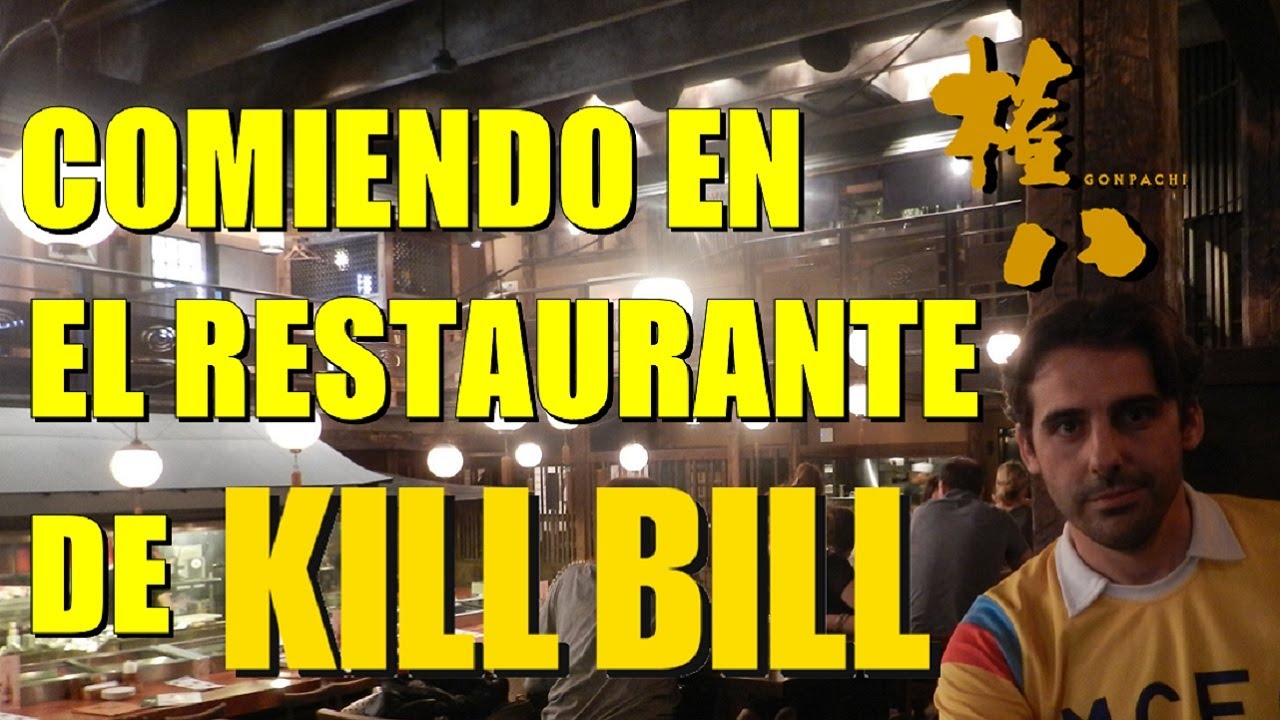GONPACHI: EL RESTAURANTE DE KILL BILL - YouTube