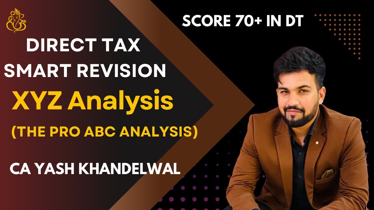 Direct Tax XYZ Analysis| The Pro ABC Analysis| Score 70+ in CA-Final DT|Yash Khandelwal - YouTube