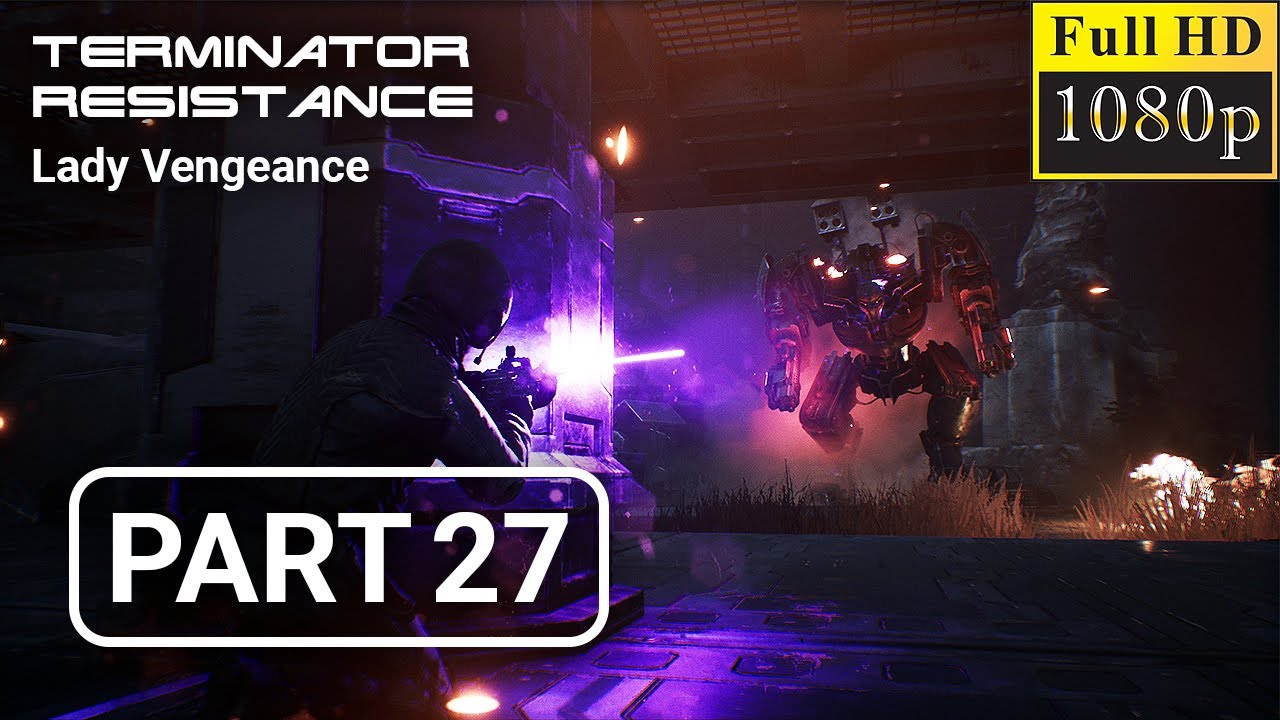 Terminator Resistance Lady Vengeance Walkthrough Gameplay PART 27 - YouTube