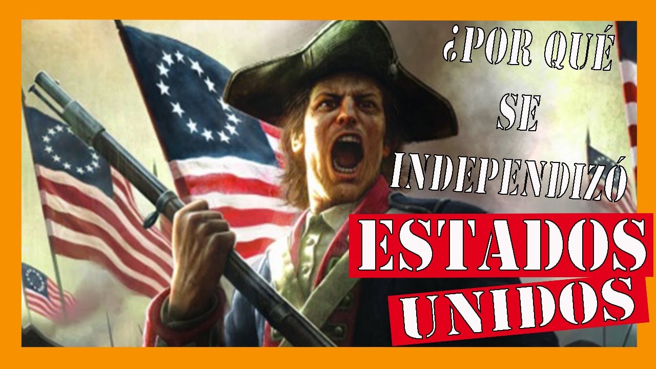 La INDEPENDENCIA de EEUU - La Revolución Americana - YouTube
