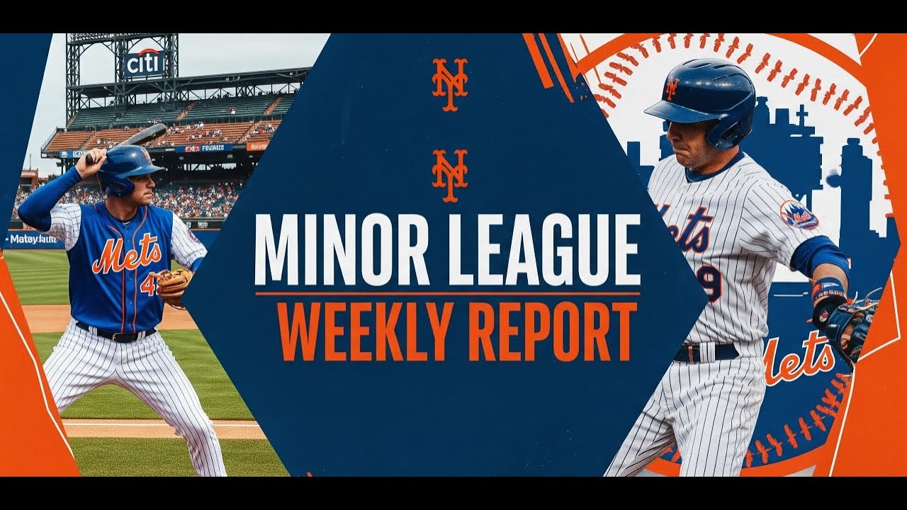 Mets Minor League Weekly Report - YouTube