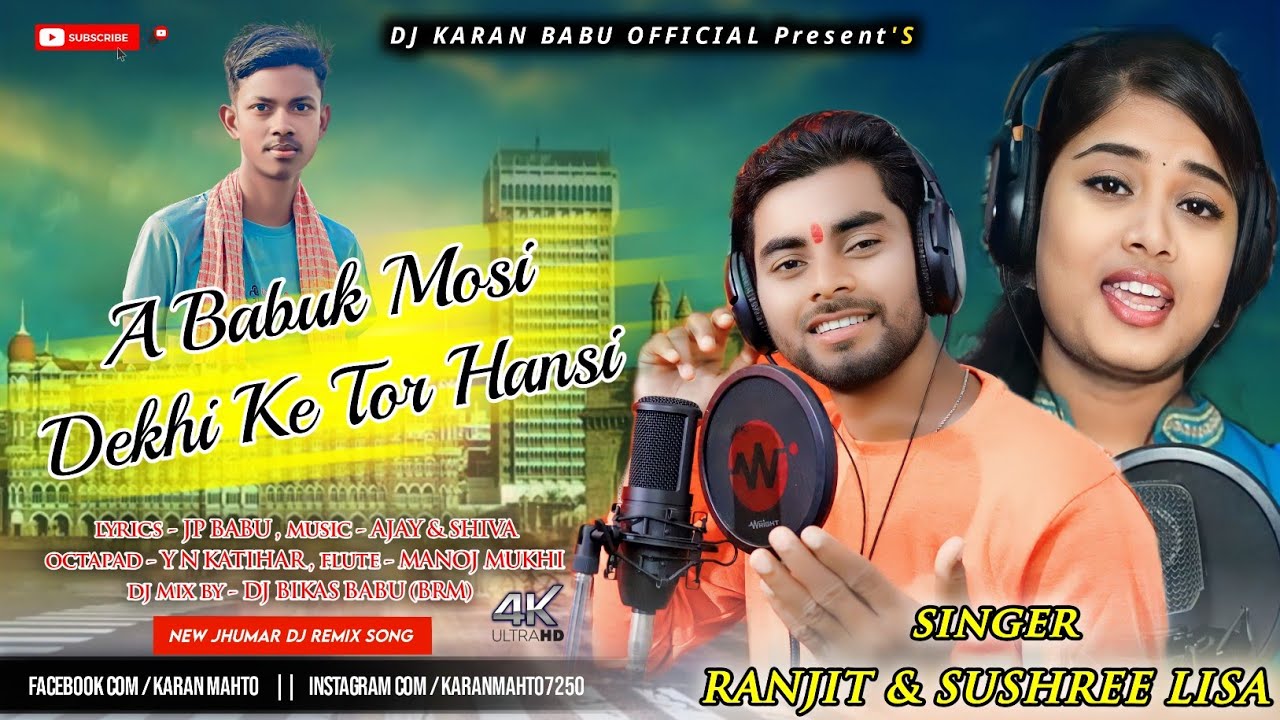 A Babuk Mosi Dekhi ke Tor Hansi // New Jhumar Dj Song // Ranjit Mahto ...