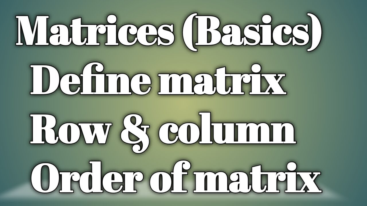 Matrices /Definition /order of a matrix #matrix #row #column # ...