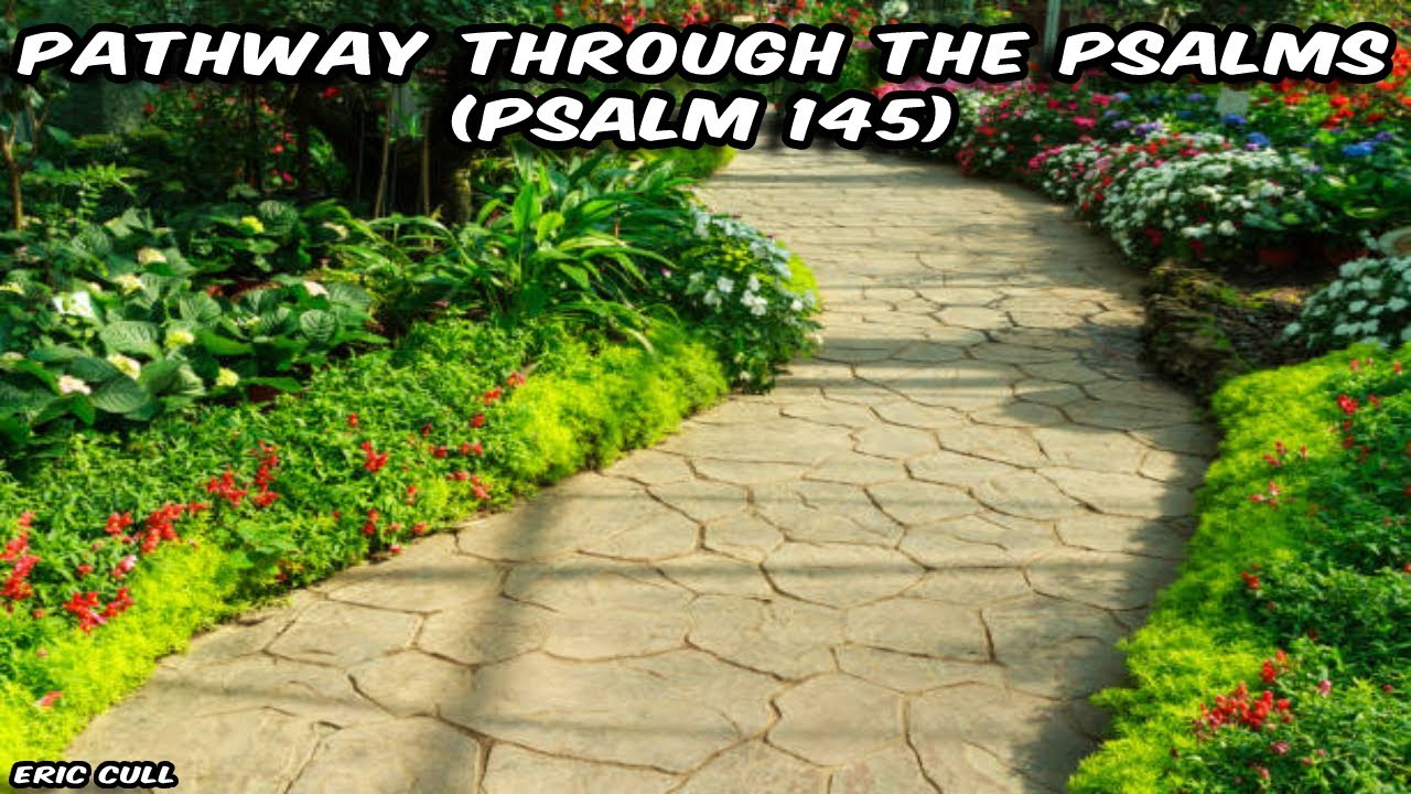 Eric Cull-Pathway Through The Psalms (Psalm 145) - YouTube