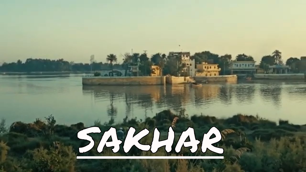 Beauty Of Sakhar, visit Sukkur City - YouTube
