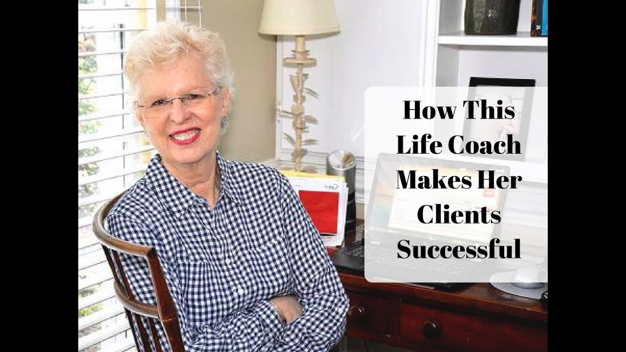 How a Life Coach Makes Her Clients Successful - YouTube