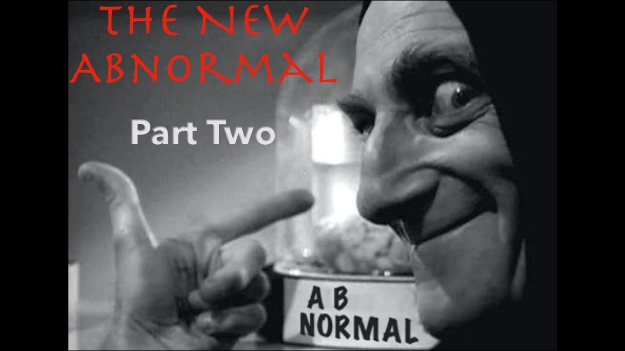 The New Abnormal Part 2 - YouTube