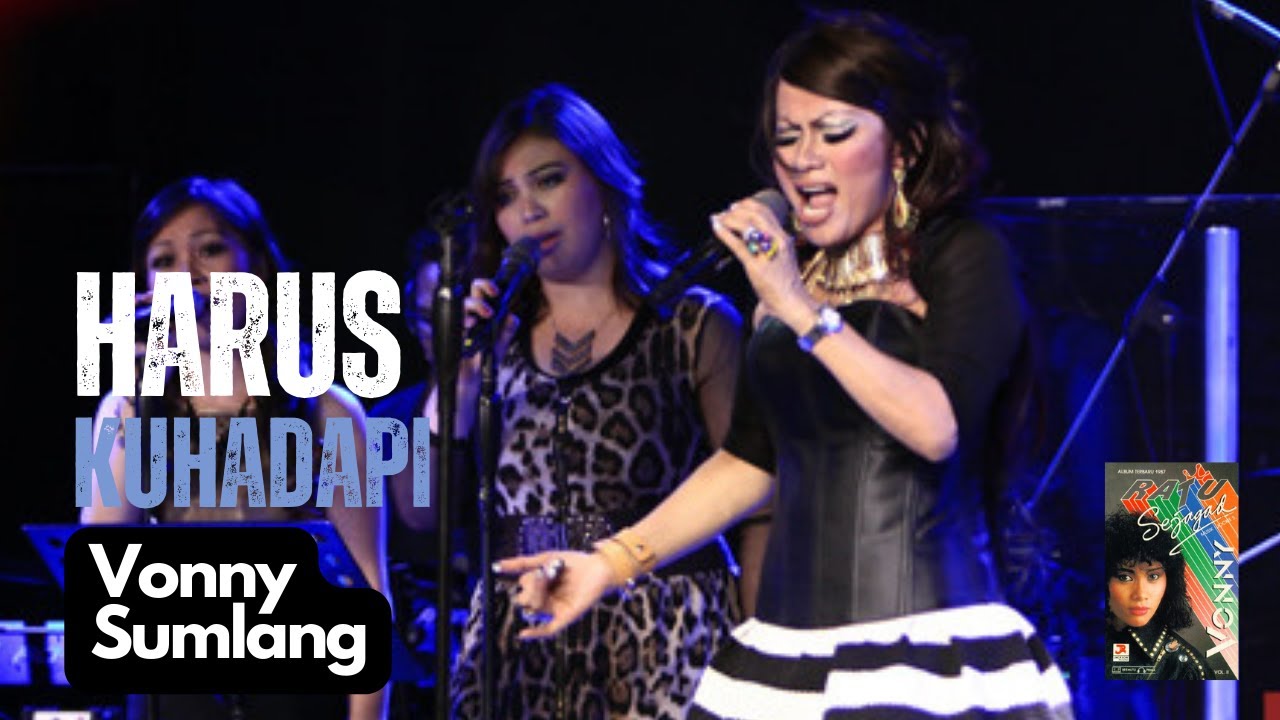 Vonny Sumlang - Harus Kuhadapi Lyric - YouTube